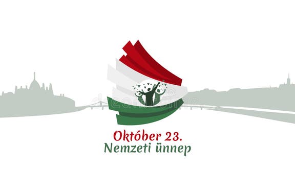 Translation: October 23, National Day. National Holiday in Hungary ...