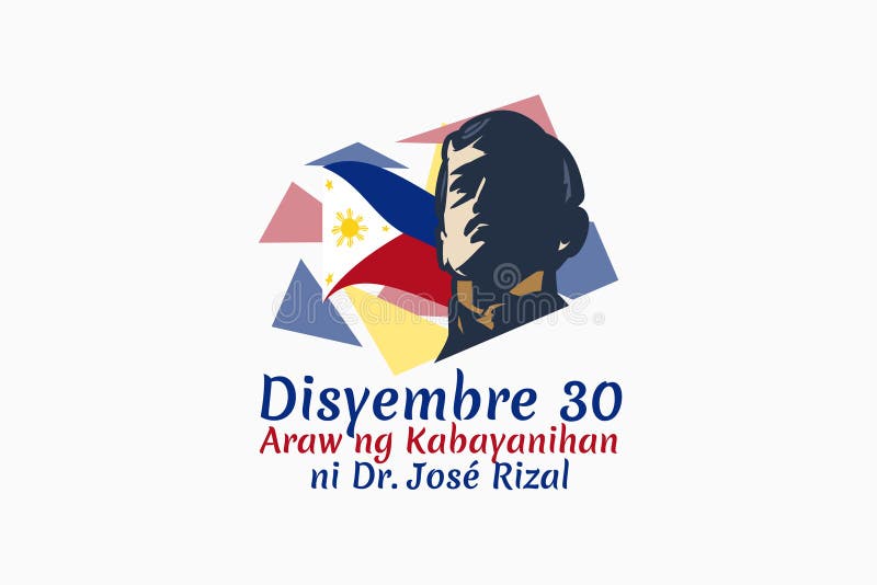 December 30, Happy Rizal Day Vector Illustration. Stock Vector ...