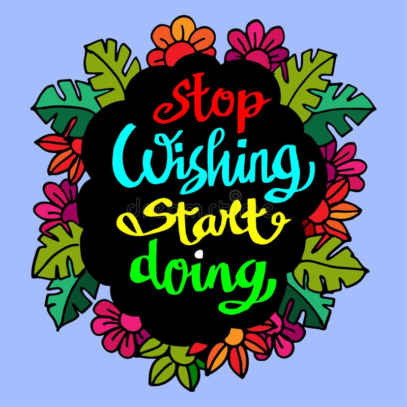 Stop Wishing Start Doing and Writting Typography Illustration Stock Illustration - Illustration ...