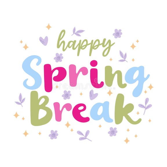 Spring Break Lettering with Flower, Heart and Leave. Multicoloured ...