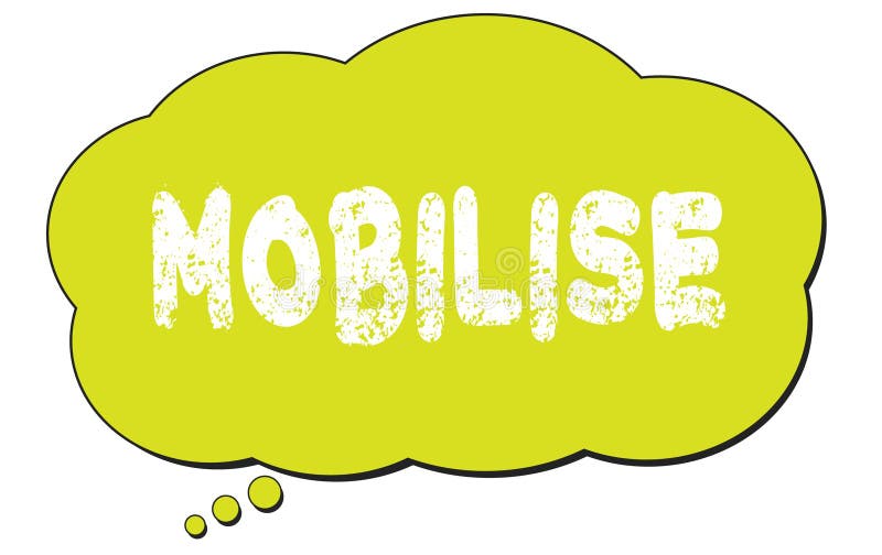 MOBILISE Text Written on a Light Green Thought Bubble Stock ...