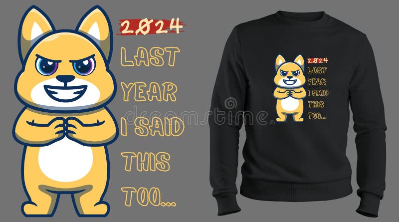 Last Year I Said this Too - Witty T-shirt Design Stock Vector ...