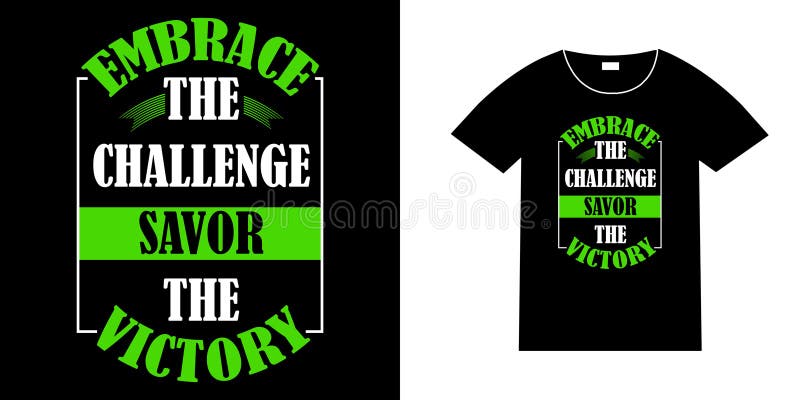 Embrace the Challenge Savor the Victory, Typography Minimalist T-shirt ...