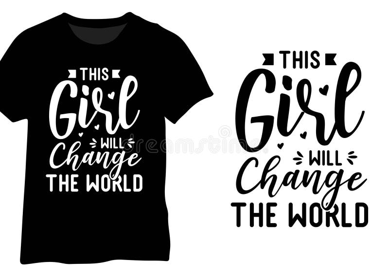 This Girl Will Change the World, Girl Power Quote. Girl Leader ...