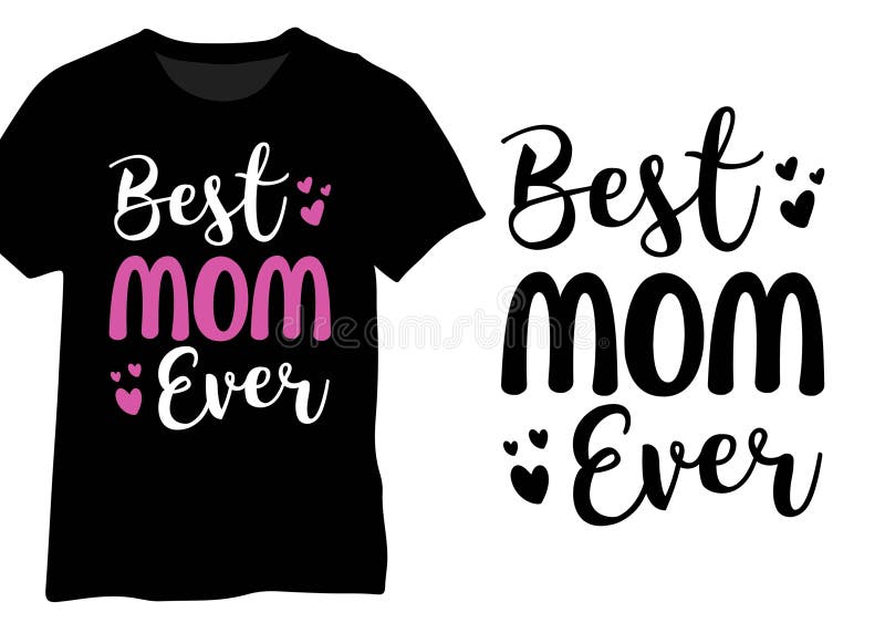 Best Mom Ever, Mom Lover Quote, Mom Minimal Typography Design Stock ...