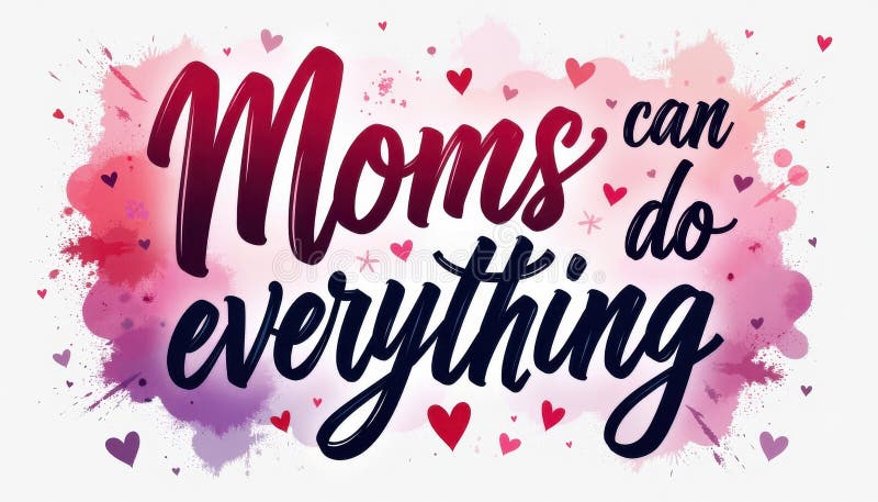 Modern Calligraphy Design Featuring the Text "Moms Can Do Everything ...
