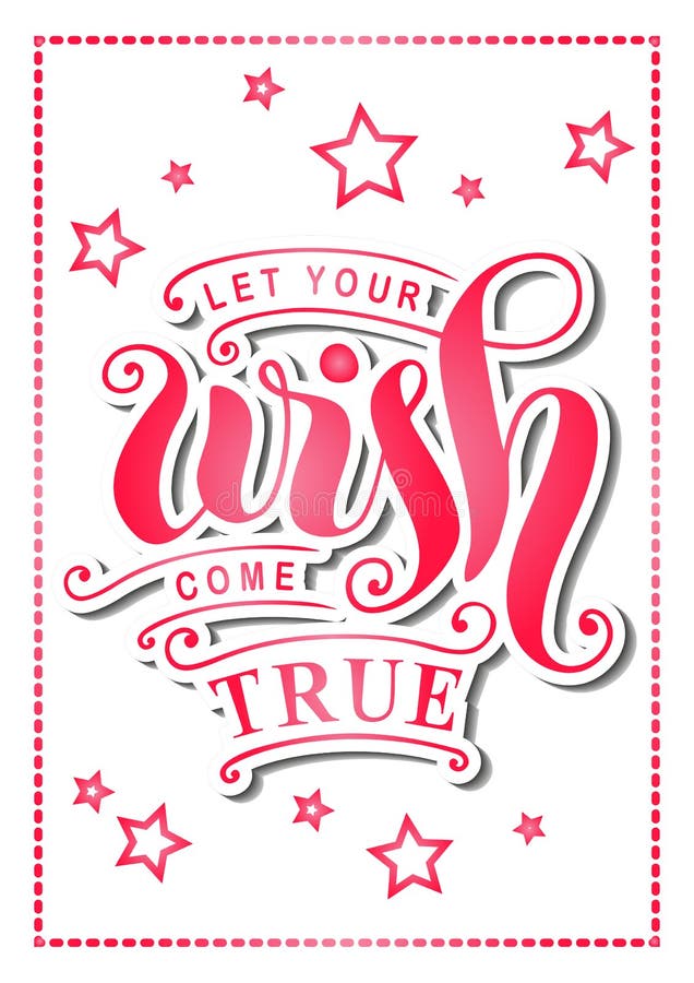 Lettering of Let Your Wish Come True in Silver with Decorative Elements ...