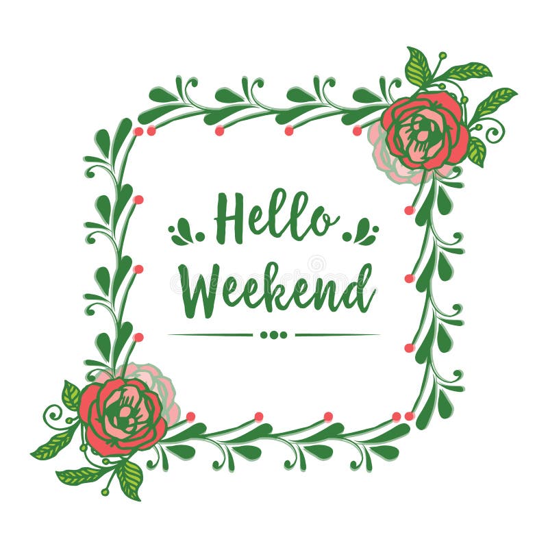 Modern Rose Flower Frame, for Lettering of Hello Weekend. Vector Stock ...