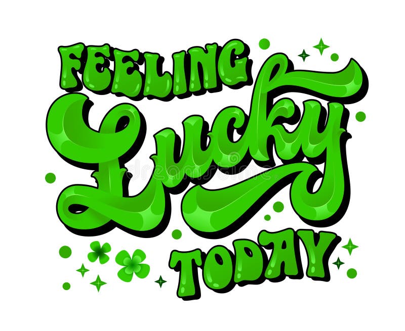 Modern Trendy Typography Phrase in Groovy Script Style, Feeling Lucky ...