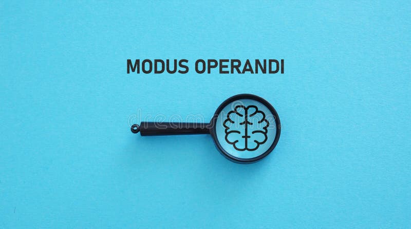 Modus Operandi As Way of Working and Method or Procedure is Shown Using ...