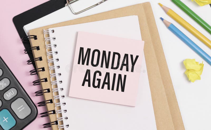 Monday Again - Motivational Reminder Handwritten Stock Image - Image of ...