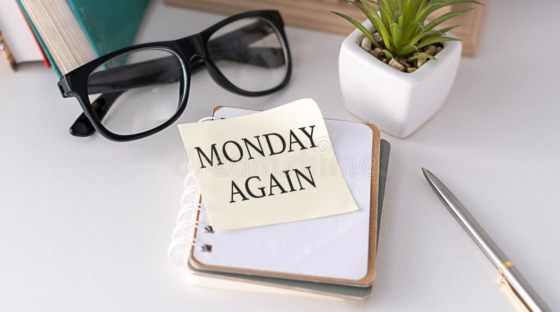 Monday Again - Motivational Reminder Handwritten on Sticky Note. Stock ...