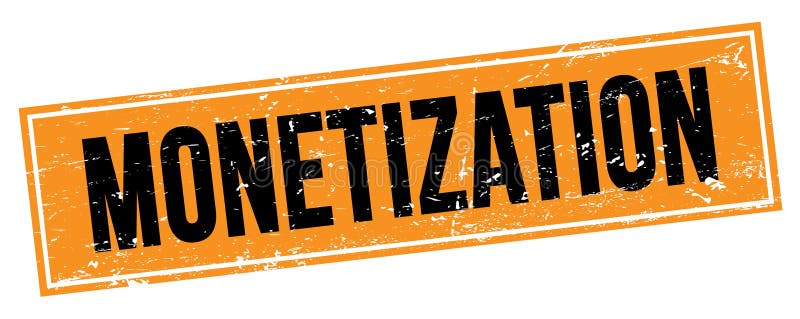 MONETIZATION Text on Black Orange Grungy Rectangle Stamp Stock ...