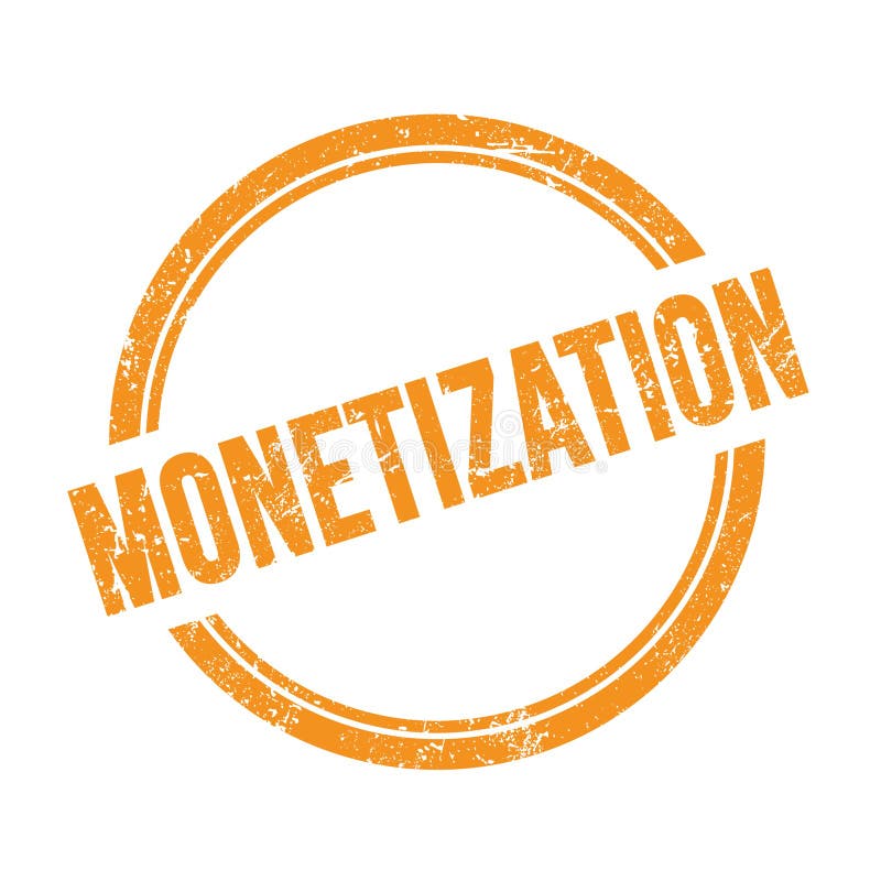 MONETIZATION Text Written on Orange Grungy Round Stamp Stock ...