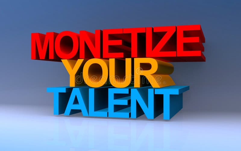 Monetize Your Talent on Blue Stock Illustration - Illustration of ...