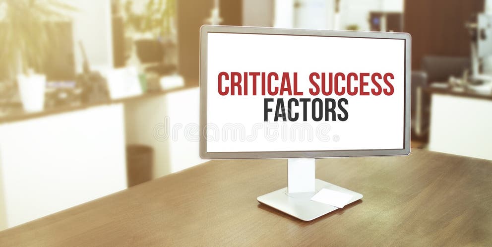 Monitor in Modern Office with CRITICAL SUCCESS FACTORS Text on the ...