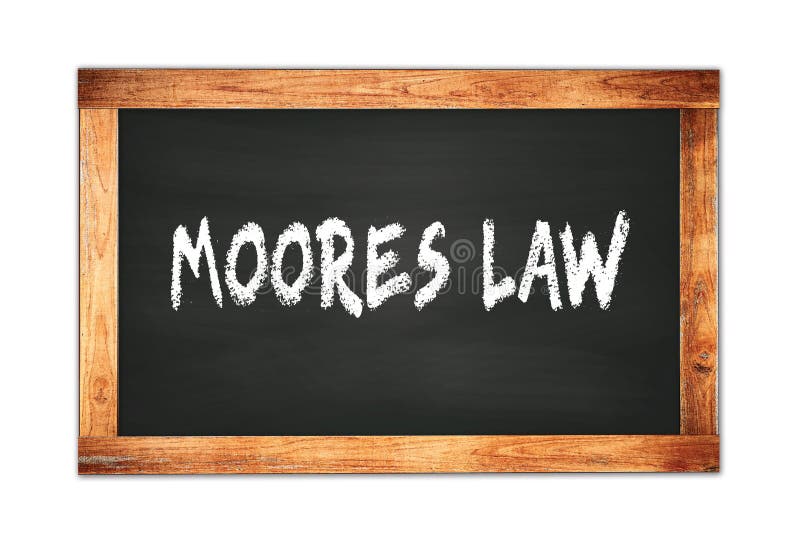 MOORES LAW Text Written on Wooden Frame School Blackboard Stock ...