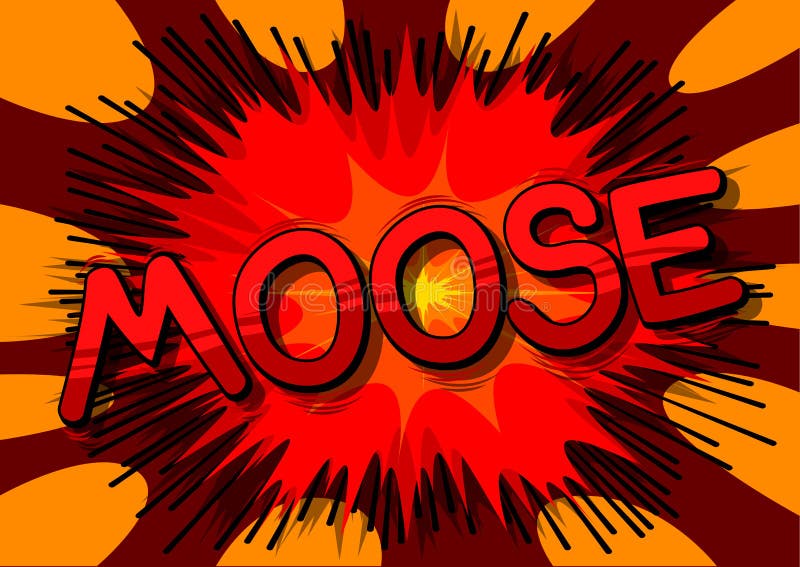 Moose - Vector Illustrated Comic Book Style Phrase. Stock Illustration ...
