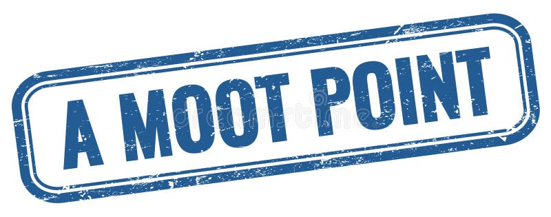 A MOOT POINT Text on Blue Grungy Vintage Stamp Stock Illustration ...
