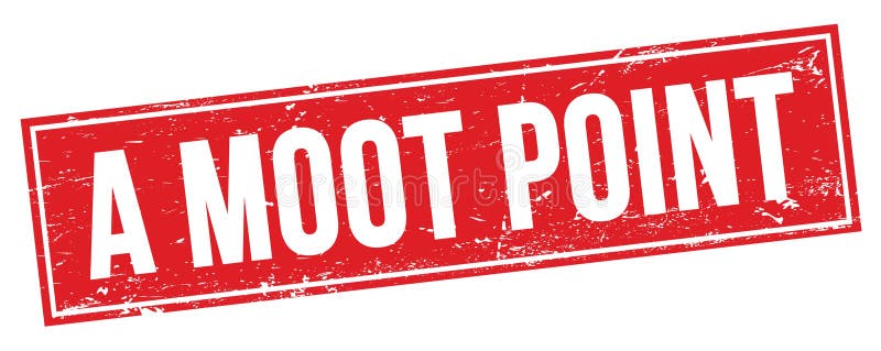 A MOOT POINT Text on Red Grungy Rectangle Stamp Stock Illustration ...