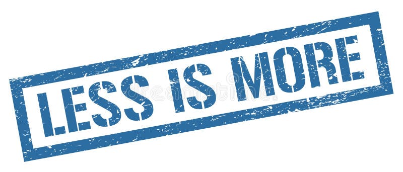 Less is MORE Blue Grungy Rectangle Stamp Stock Illustration ...