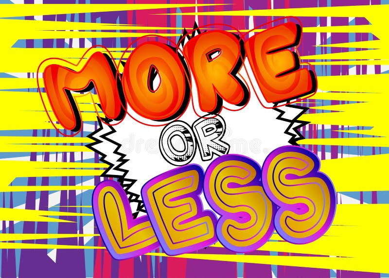 More or less. Comic Book Word Text. Stock Vector - Illustration of good ...