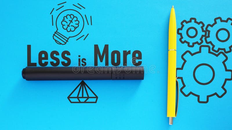 Less is More Concept is Shown Using the Text Stock Photo - Image of ...