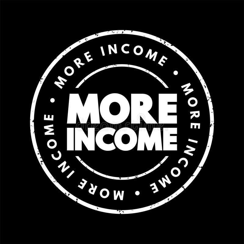 More Income Text Stamp, Concept Background Stock Illustration ...