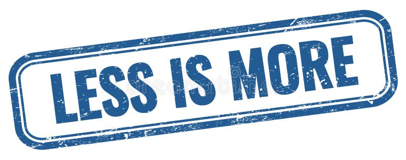 Less is MORE Text on Blue Grungy Vintage Stamp Stock Image - Image of ...