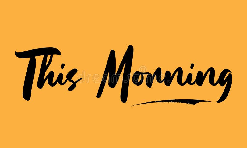 This Morning Bold Typography Lettering Text Vector Design Quote Stock ...