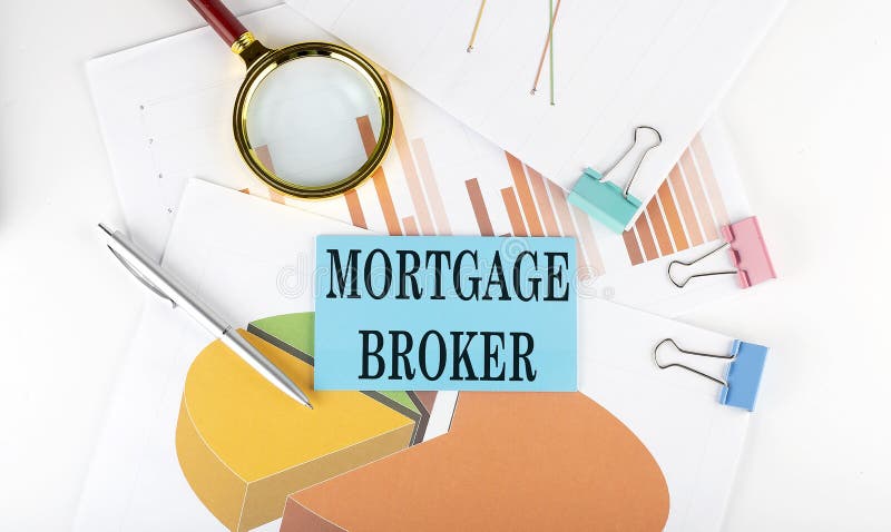 MORTGAGE BROKER Text on the Sticker on the Paper Diagram Stock Photo ...