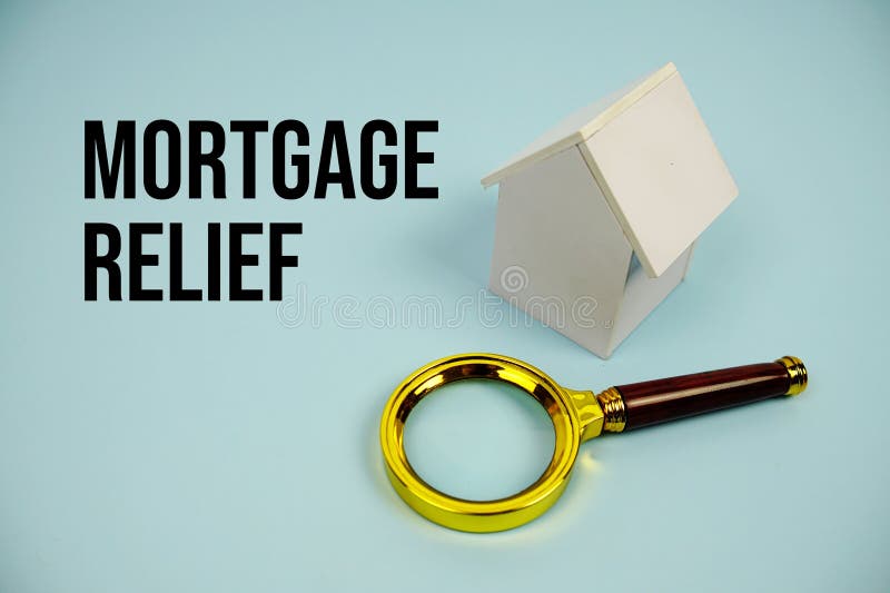 Mortgage Relief Text with White Model House and Magnifying Glass on ...
