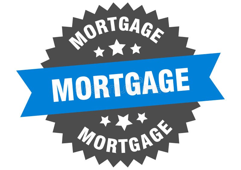 Mortgage Sign. Mortgage Circular Band Label. Mortgage Sticker Stock ...