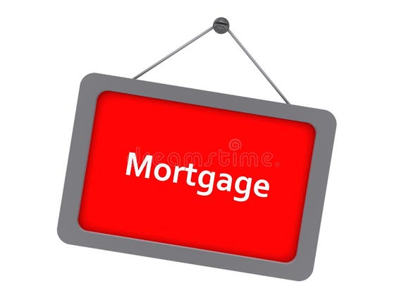 Mortgage sign on white stock image. Image of costs, term - 287516287
