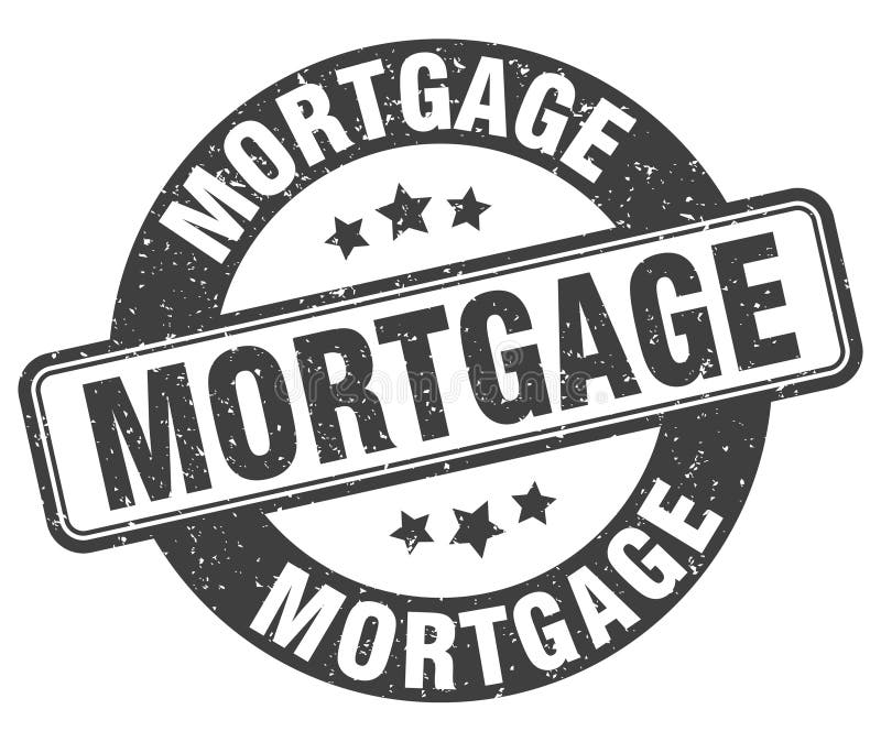 Mortgage Stamp. Mortgage Label. Round Grunge Sign Stock Vector ...