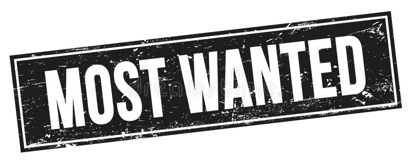 MOST WANTED Text on Black Grungy Rectangle Stamp Stock Illustration ...