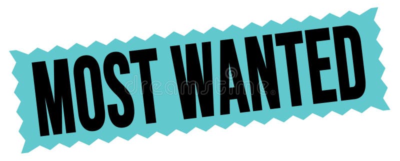 MOST WANTED Text Written on Blue-black Zig-zag Stamp Stock Illustration ...