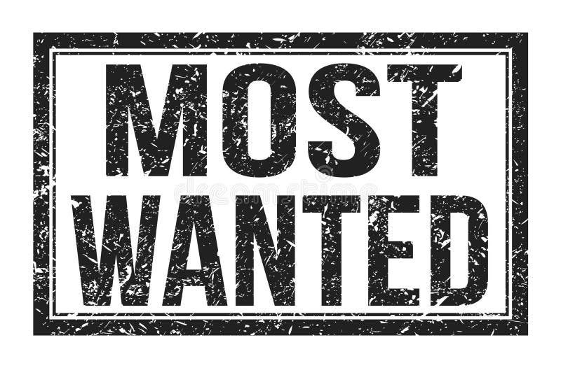 MOST WANTED, Words on Black Rectangle Stamp Sign Stock Illustration ...