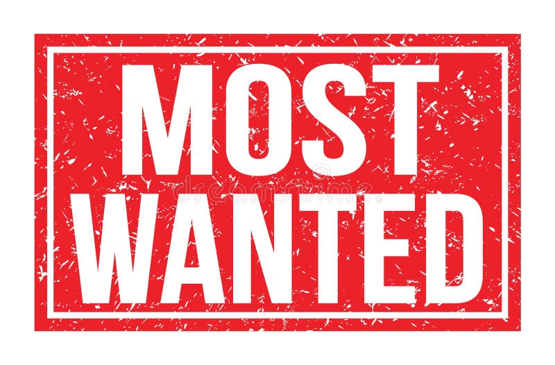 MOST WANTED, Words on Red Rectangle Stamp Sign Stock Illustration ...