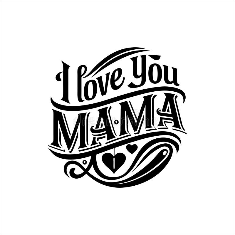 Mother Day Love You Mama Logo Stock Vector - Illustration of ...