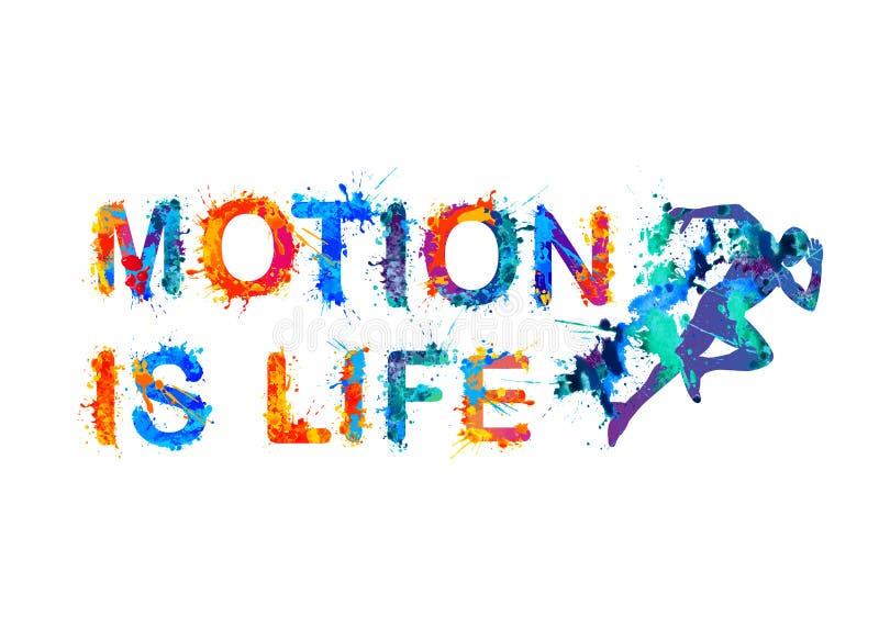 Motion is Life. Splash Paint Stock Vector - Illustration of ...