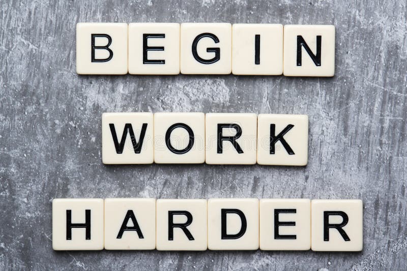 The Motivating Slogan Begin Work Harder Formed with Tile Letters Stock ...