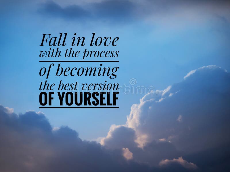Motivation Inspiration Quote - Fall in Love with the Process of ...