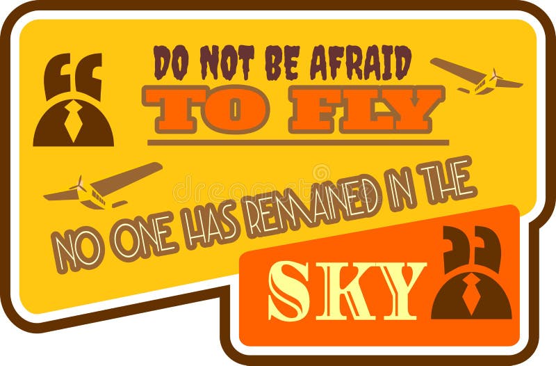 Motivation Quote Do Not Be Afraid To Fly Stock Illustration ...