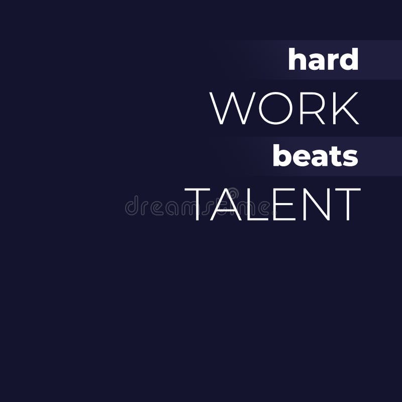 Motivation Quote, Hard Work Beats Talent Stock Vector - Illustration of ...