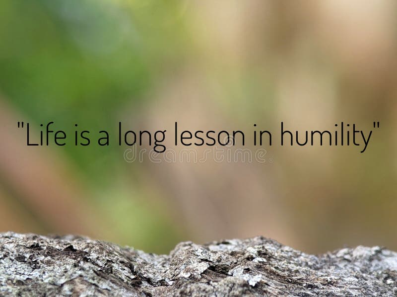 Motivation Quotes with Text Life is a Long Lesson in Humility Stock ...
