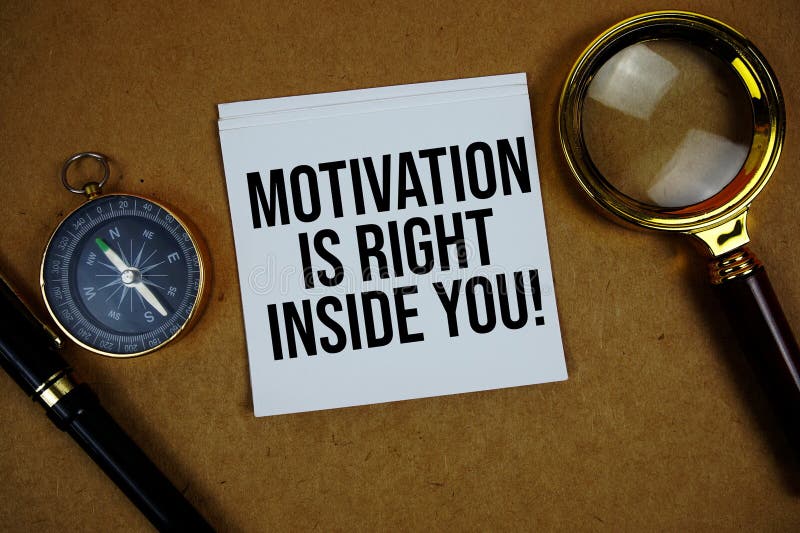 Motivation is Right Inside You! Text on Sticky Note with Compass and ...