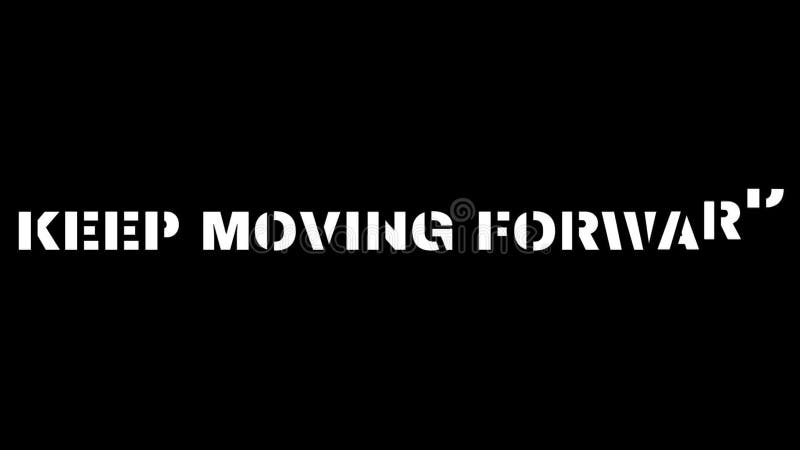 Motivational Animation Featuring "keep Moving Forward, " Dynamic ...