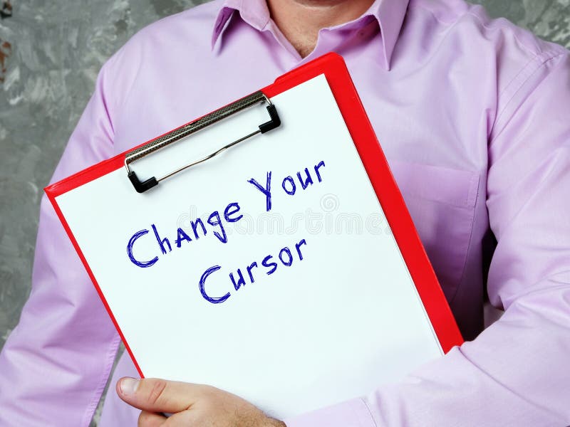 Motivational Concept about Change Your Cursor with Sign on the Piece of ...