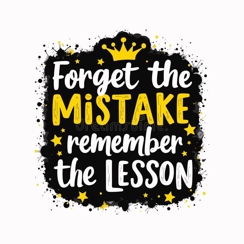 Motivational Crown Design Forget the Mistake, Remember the Lesson ...